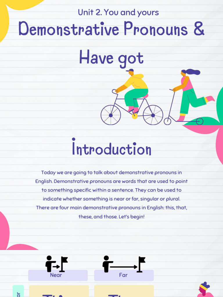 Unit 2. You and Yours, Demonstrative Pronouns & Have Got | PDF ...