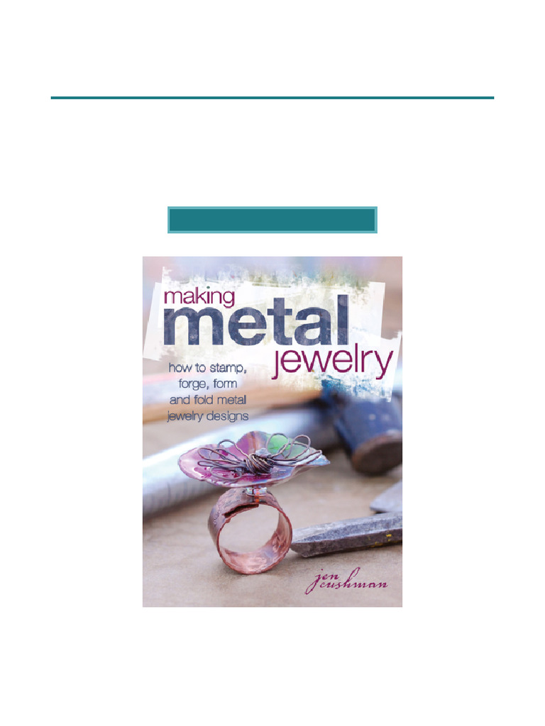 Hurry Now Making Metal Jewelry How to stamp, forge, form and fold metal ...