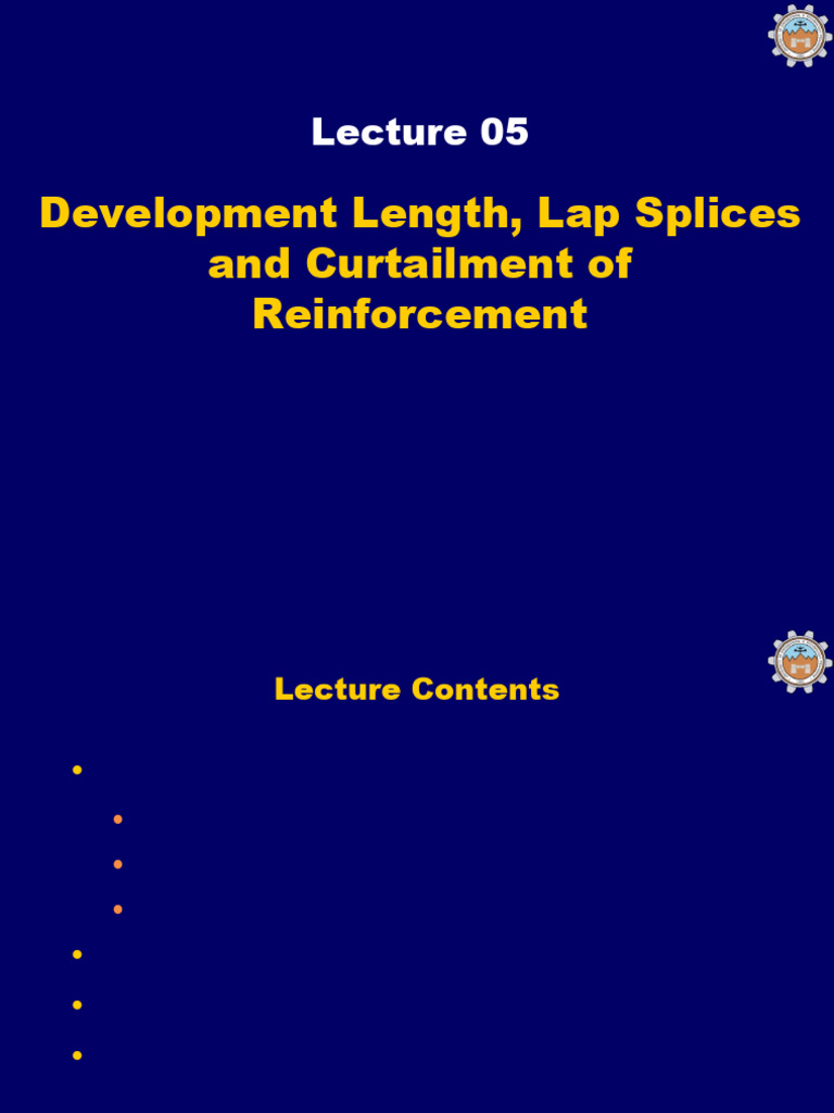Lecture 05 - Lecture 05-Development Length, Lap Splices and Curtailment of Reinforcement ...