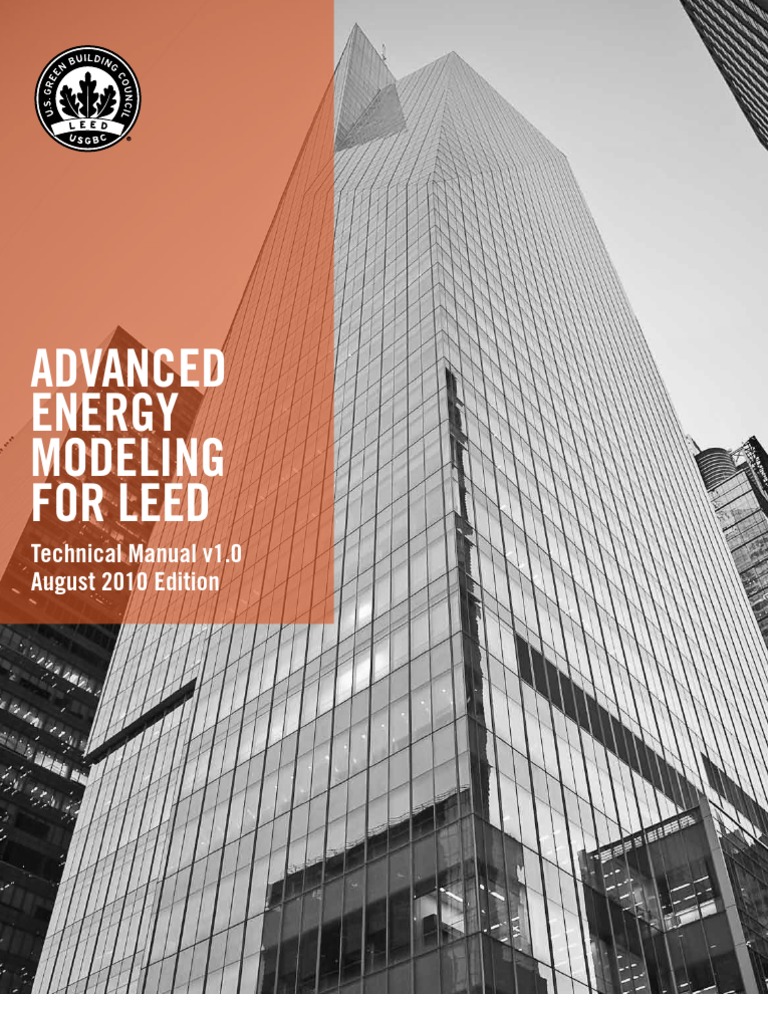 Advanced Energy Modeling For Leed: Technical Manual v1.0 August 2010 ...