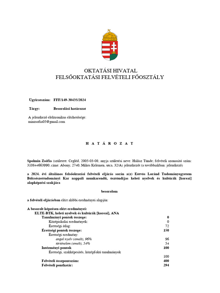 Oktatási Hivatal Felsőoktatási Felvételi Főosztály: Angol Nyelv (Emelt), 96% Történelem (Emelt ...