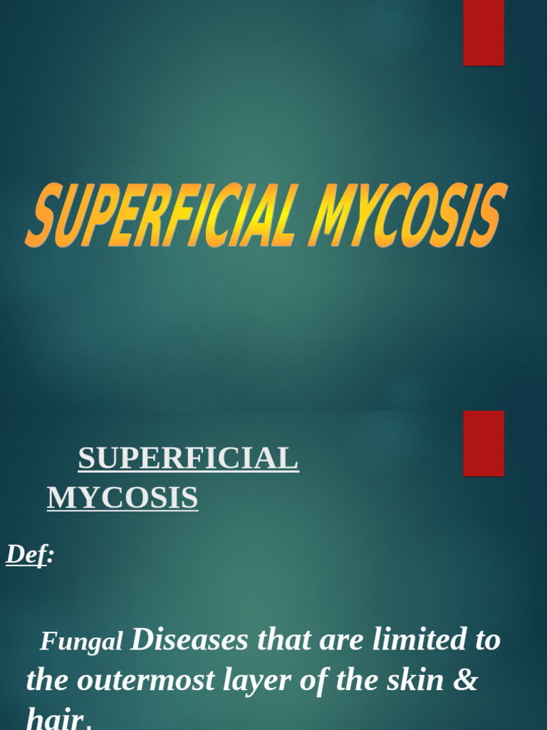 Superficial Mycoses- Nursing | PDF | Candidiasis | Mycology