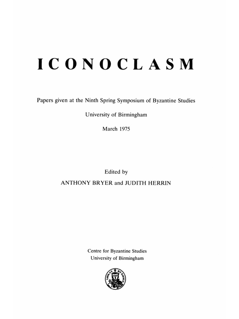 Anthony. Bryer, Judith Herrin - Iconoclasm_ Papers Given at the Ninth Spring Symposium of ...