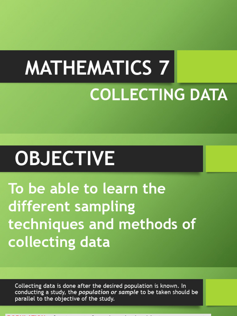 Mathematic 7 - Q4 Lesson 12 - Collecting Data | PDF | Sampling (Statistics) | Techniques