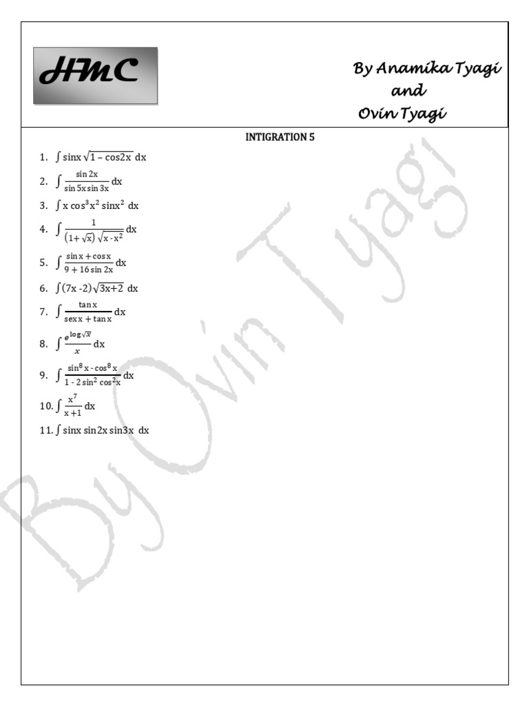 By Anamika Tyagi and Ovin Tyagi And: Intigration 5 1. Sinx 1 - Cos2x DX 2. DX 3. X Cos X Sinx DX ...
