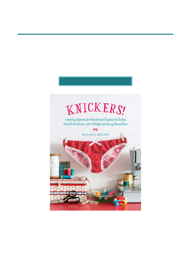 Learn More Knickers! 6 Sewing Patterns For Handmade Lingerie Including ...