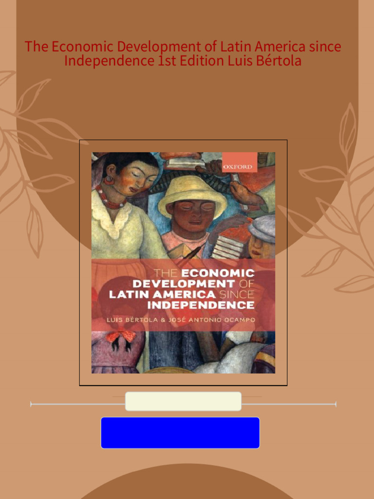 The Economic Development of Latin America Since Independence 1st ...