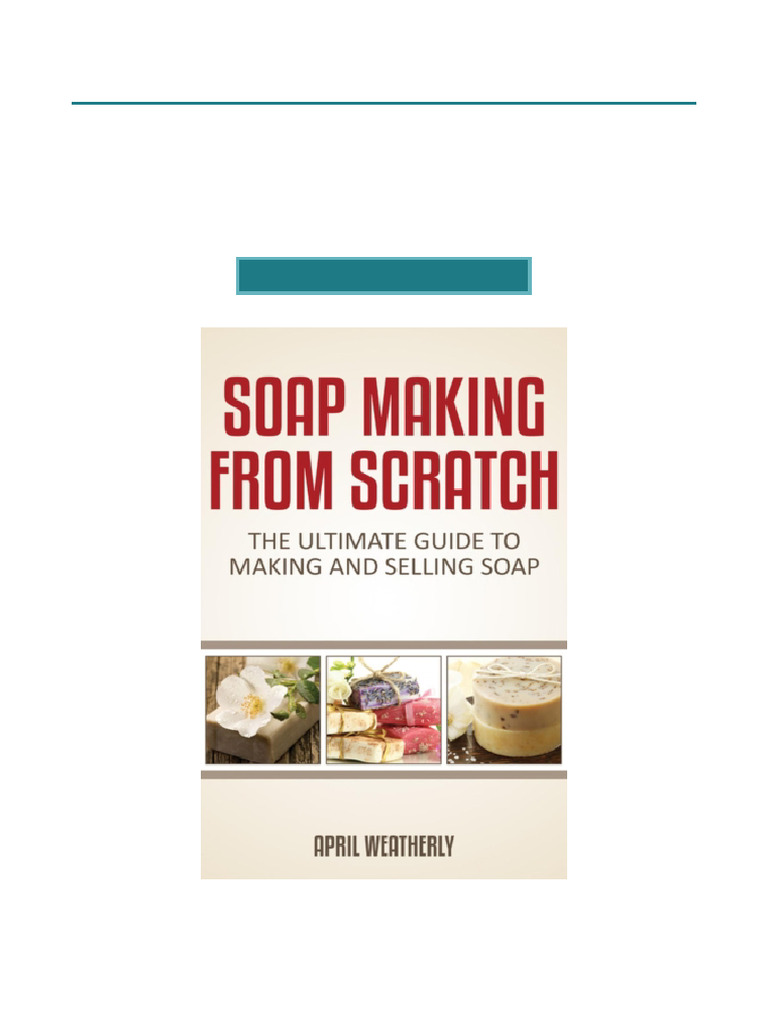 Life Changing Soap Making From Scratch Complete Digital Book | PDF