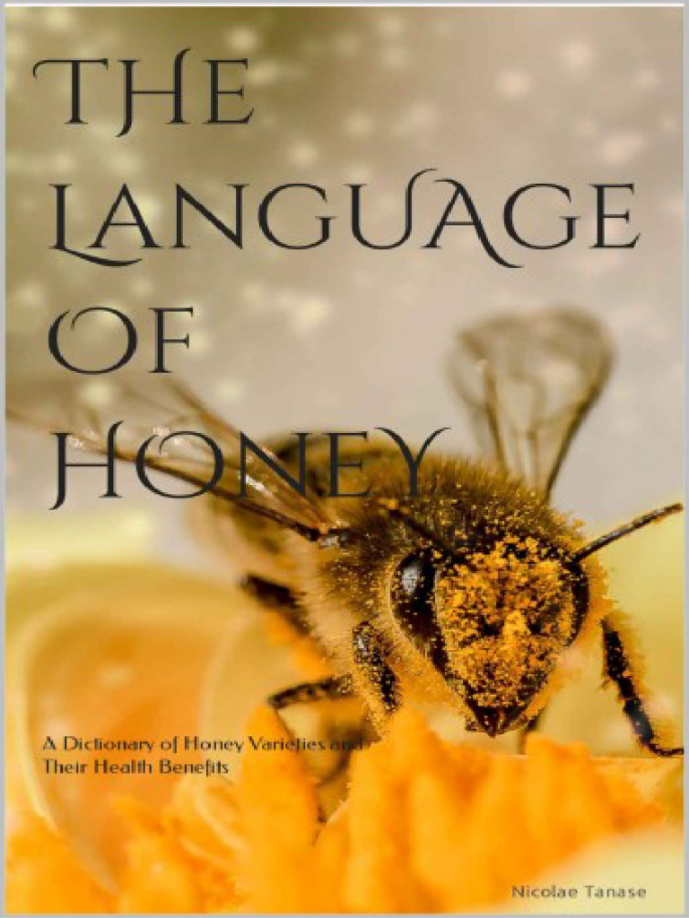 OceanofPDF.com the Language of Honey a Dictionary - Nicolae Tanase ...