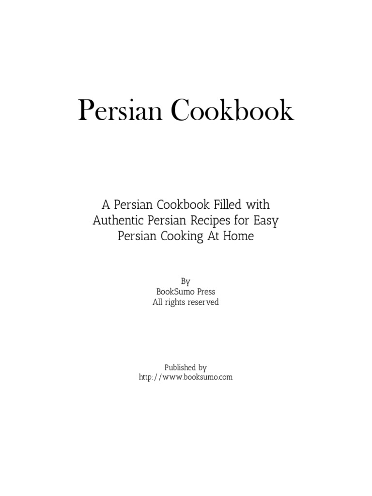 BookSumo Press - Persian Cookbook - A Persian Cookbook Filled With Authentic Persian Recipes For ...