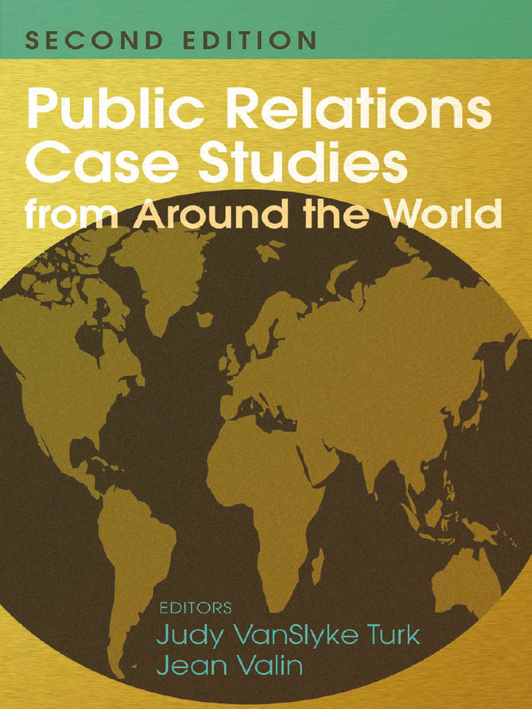 Public Relations Case Studies From Around The World (2nd Edition) (Judy VanSlyke Turk, Jean ...
