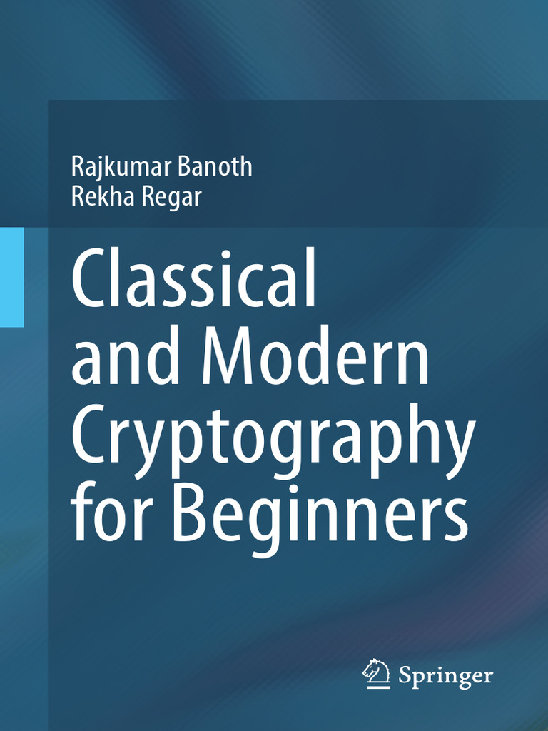 Rajkumar Banoth, Rekha Regar - Classical and Modern Cryptography For Beginners-Springer (2023 ...