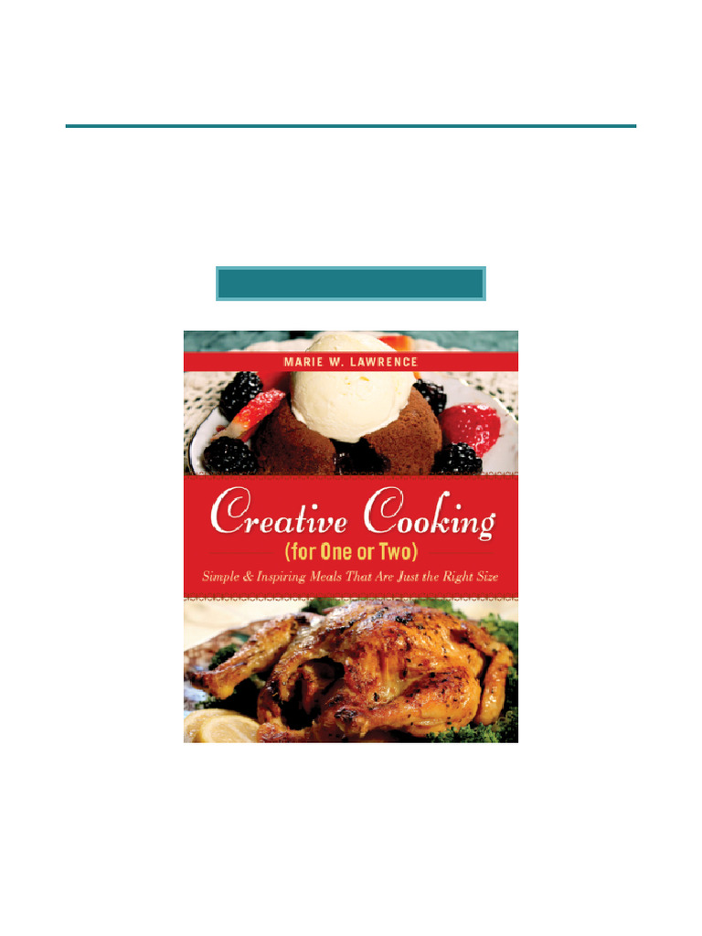 Be First Creative Cooking For One or Two Simple & Inspiring Meals That ...