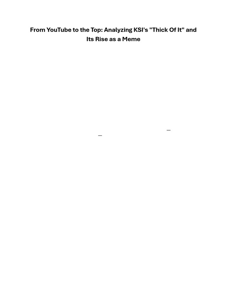 From YouTube to the Top: Analyzing KSI's "Thick Of It" and Its Rise as a Meme | PDF | You Tube