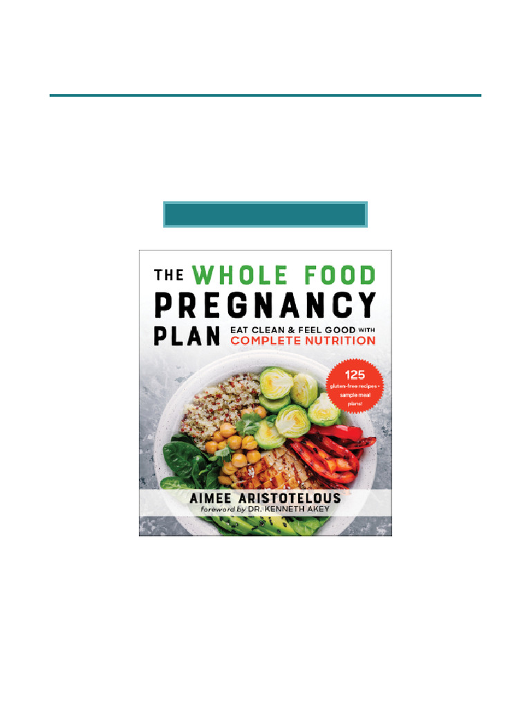Best Offer The Whole Food Pregnancy Plan Eat Clean & Feel Good with Complete Nutrition Full PDF ...