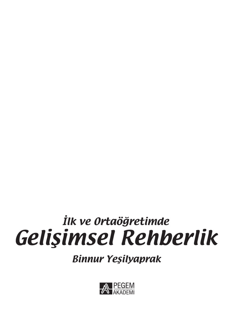 Gelişimsel Rehberlik: İlk Ve Ortaöğretimde | PDF