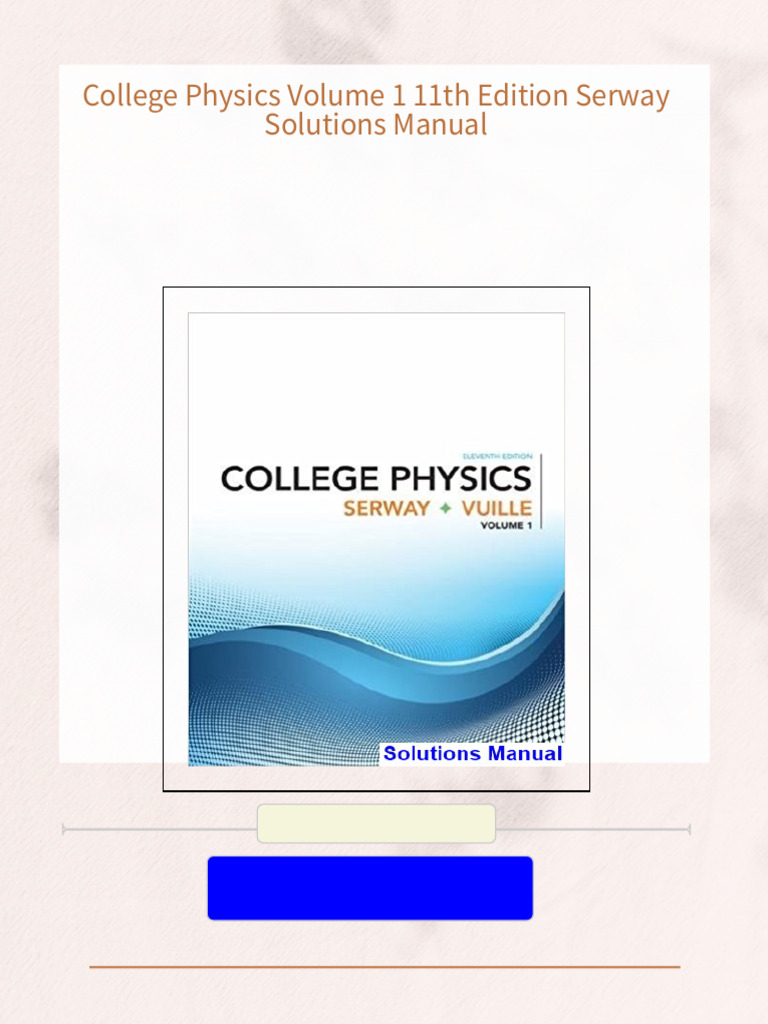 College Physics Volume 1 11th Edition Serway Solutions Manual | PDF ...