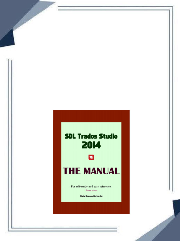 Instant Download SDL Trados Studio 20I4 THE MANUAL 2nd Edition Mats Dannewitz Linder PDF All ...