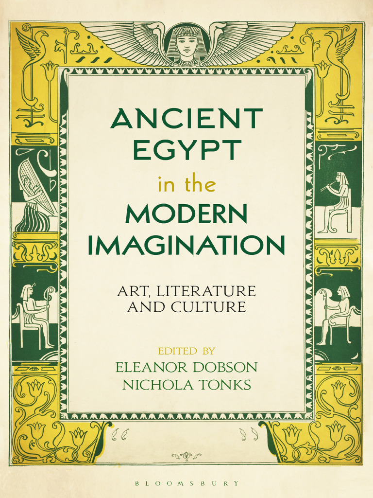 Ancient Egypt in The Modern Imagination Art, Literature and Culture ...