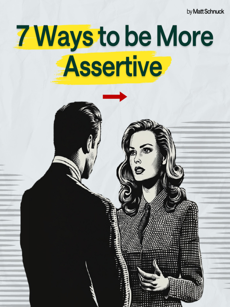 7 Ways to Be More Assertive | PDF