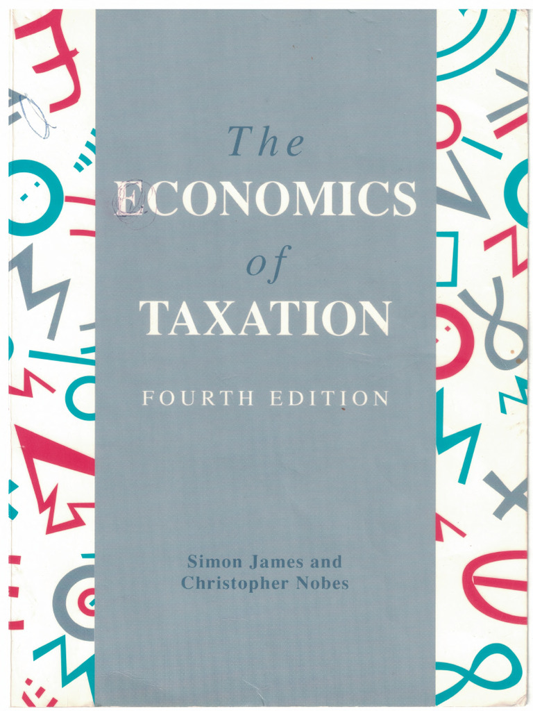 The Economics of Taxation Fourth Edition (Simon James, Christopher ...