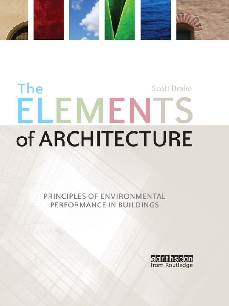 Dr. Scott Drake - The Elements of Architecture - Principles of ...