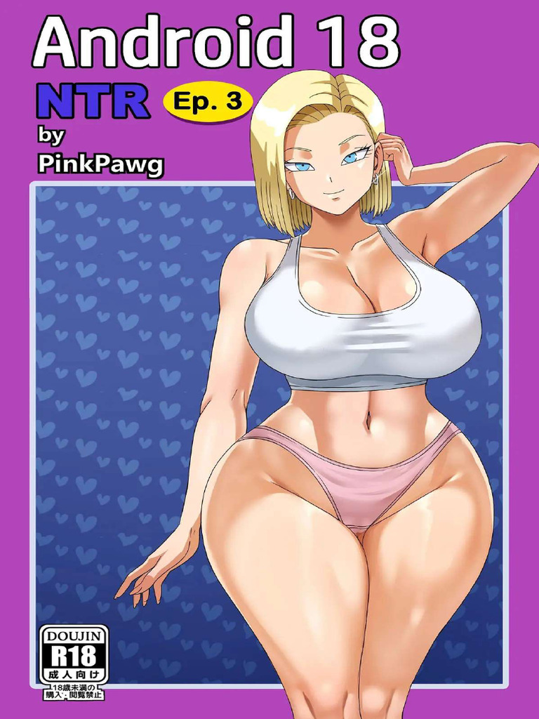 Pink Pawg - Android 18 NTR 3 | PDF