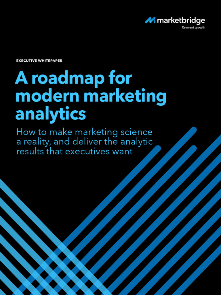 A Roadmap For Modern Marketing Analytics - Marketbridge | PDF ...
