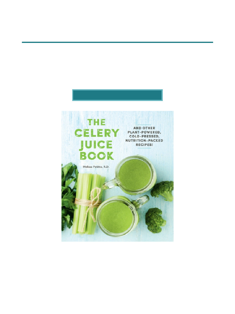 Internet Buzz The Celery Juice Book and Other Plant Powered, Cold Pressed, Nutrition Packed ...