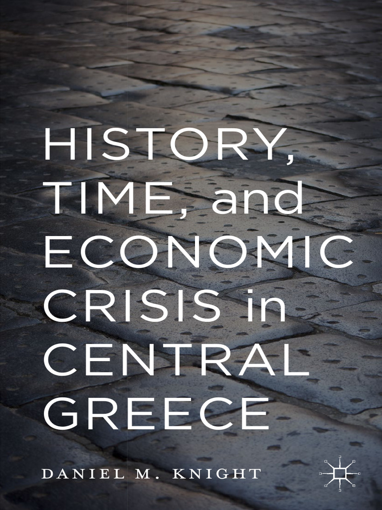 Daniel Knight - History, Time, and Economic Crisis in Central Greece ...