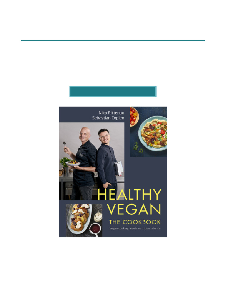 Most Talked Healthy Vegan The Cookbook Vegan Cooking Meets Nutrition ...