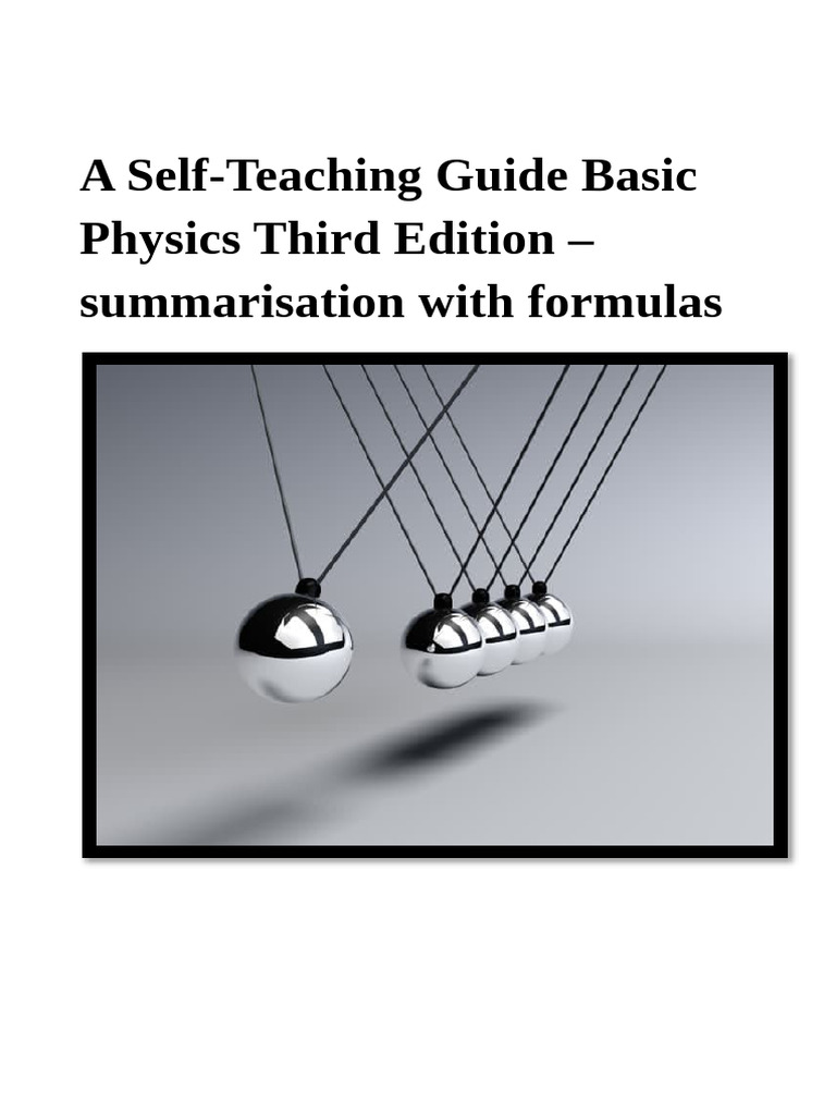 A Self-Teaching Guide Basic Physics Third Edition - Summarization With Formulas | PDF | Force ...