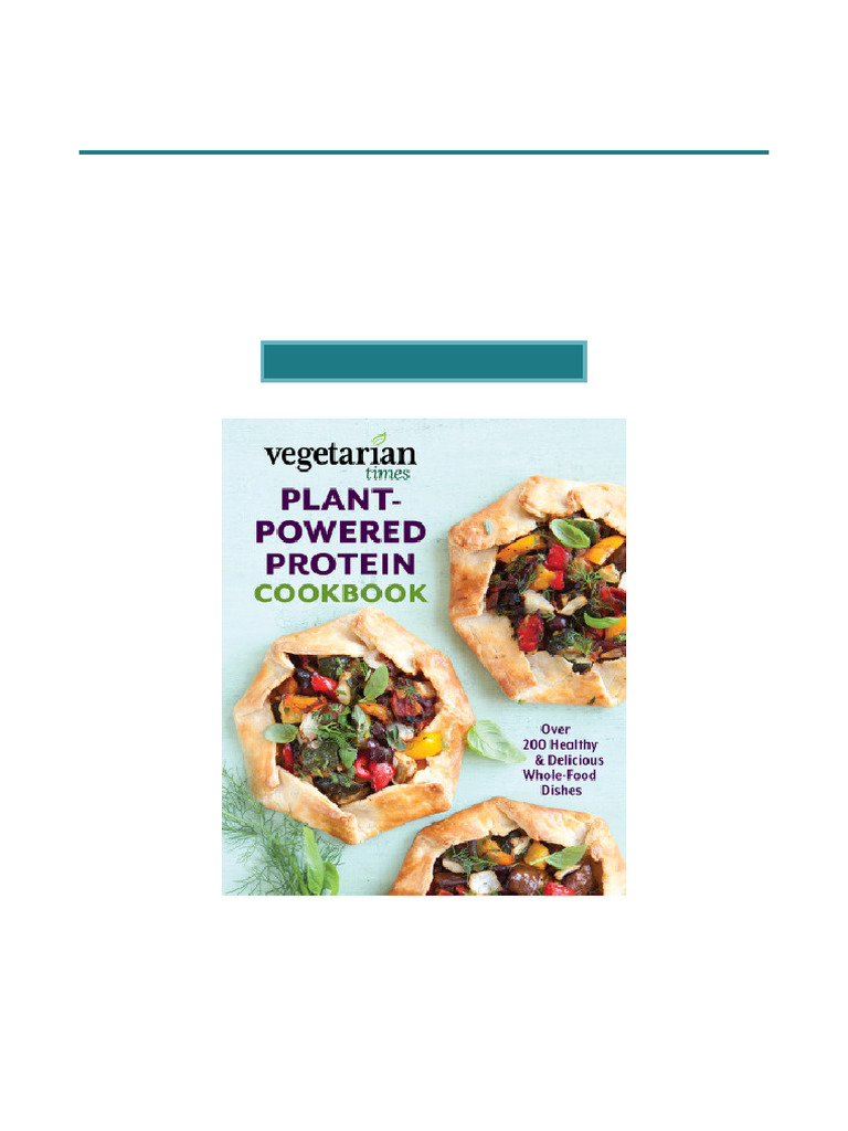 Evaluate Vegetarian Times Plant Powered Protein Cookbook Over 200 ...