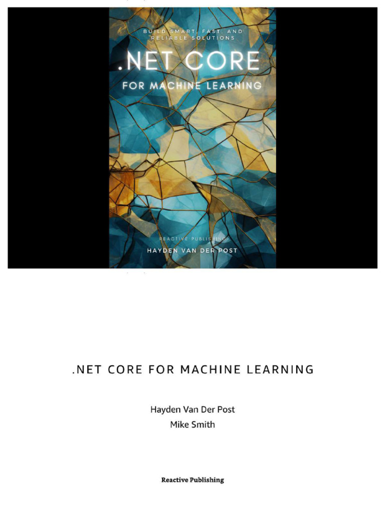 NET Core For Machine Learning - Hayden Van Der Post | PDF