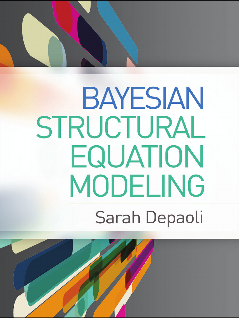 Bayesian Structural Equation Modeling (Sarah Depaoli) (Z-lib.org) | PDF | Bayesian Inference ...