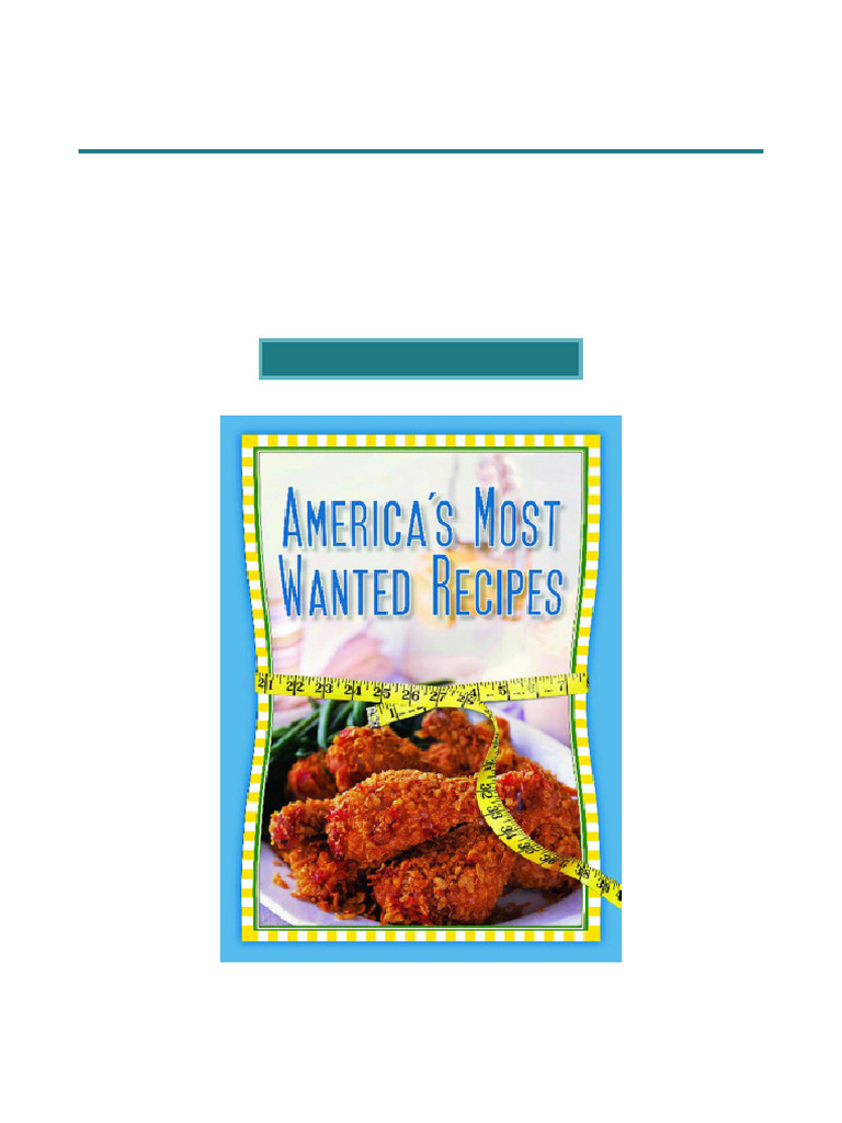 Invest America's Most Wanted Recipes Without The Guilt Cut The Calories ...