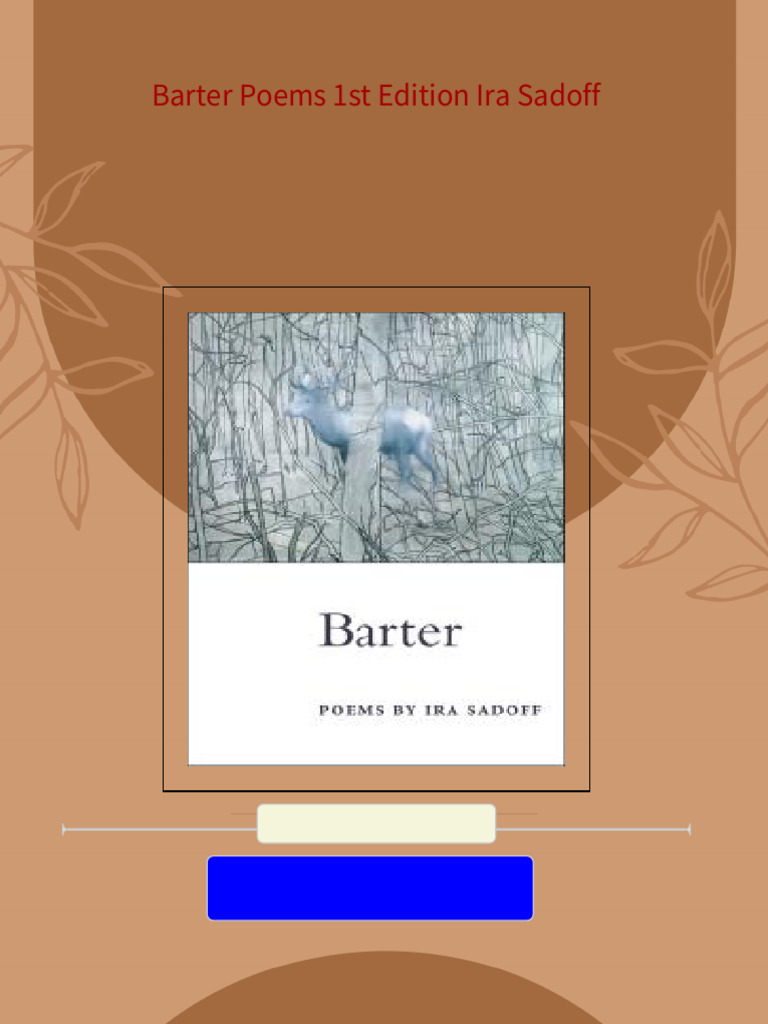 Get Barter Poems 1st Edition Ira Sadoff Free All Chapters | PDF