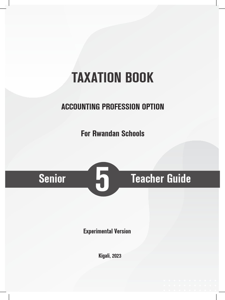 Taxation Teacher Guide for S5 Students | PDF | Educational Assessment ...