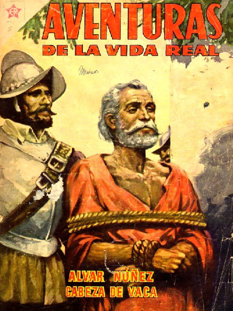 Alvar Núñez Cabeza de Vaca - Aventuras de La Vida Real | PDF