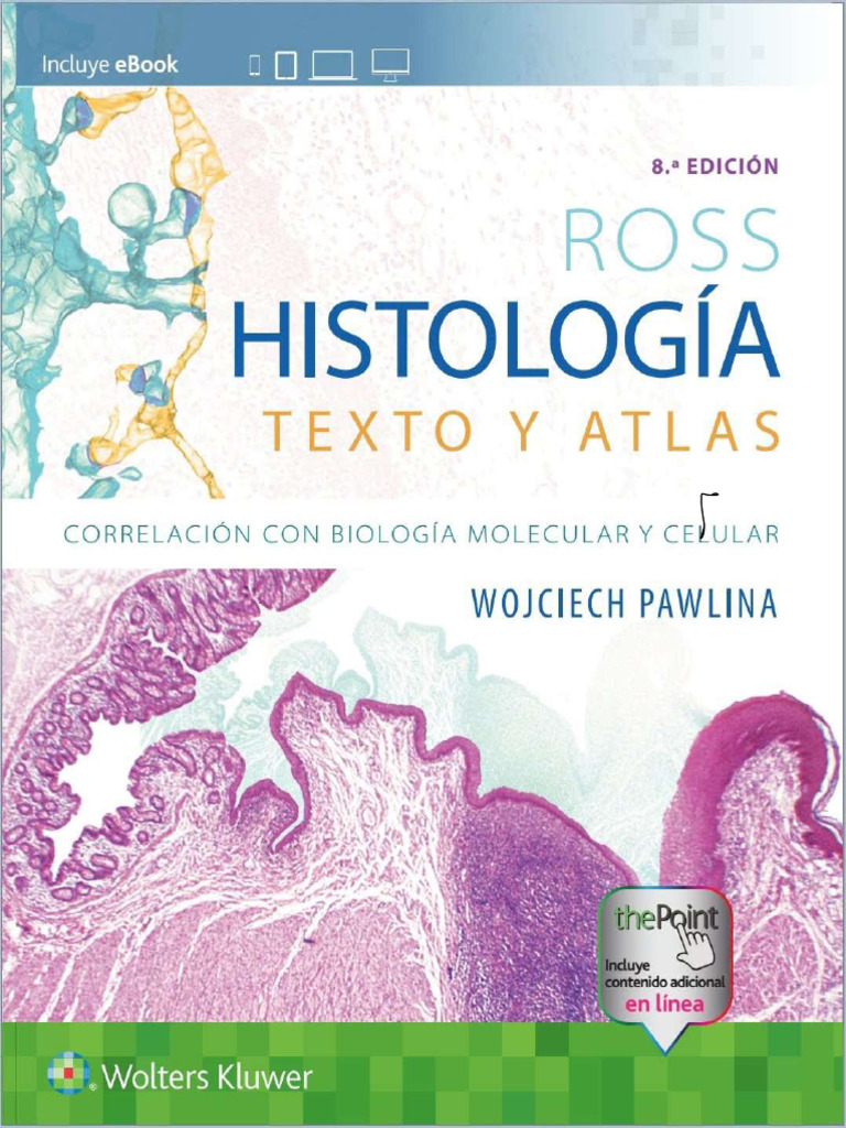 Histología Texto y Atlas Correlación Con Biología Molecular y Celular ...