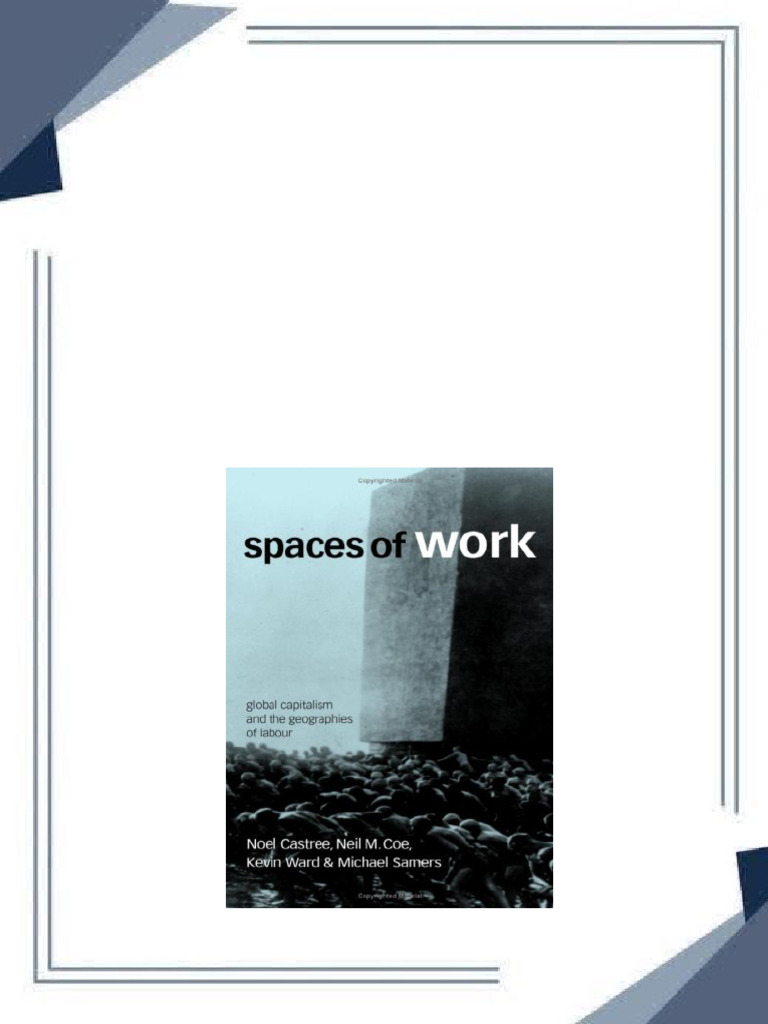 Download Full Spaces of Work Global Capitalism and Geographies of ...