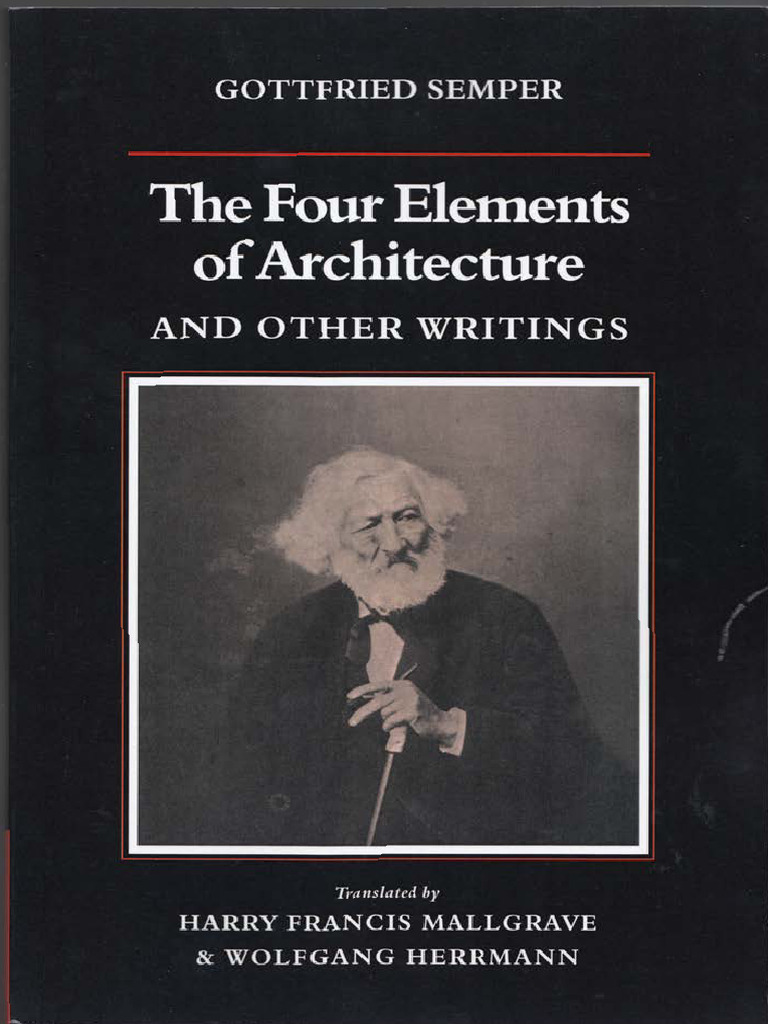 Gottfried Semper - Four Elements of Architecture | PDF