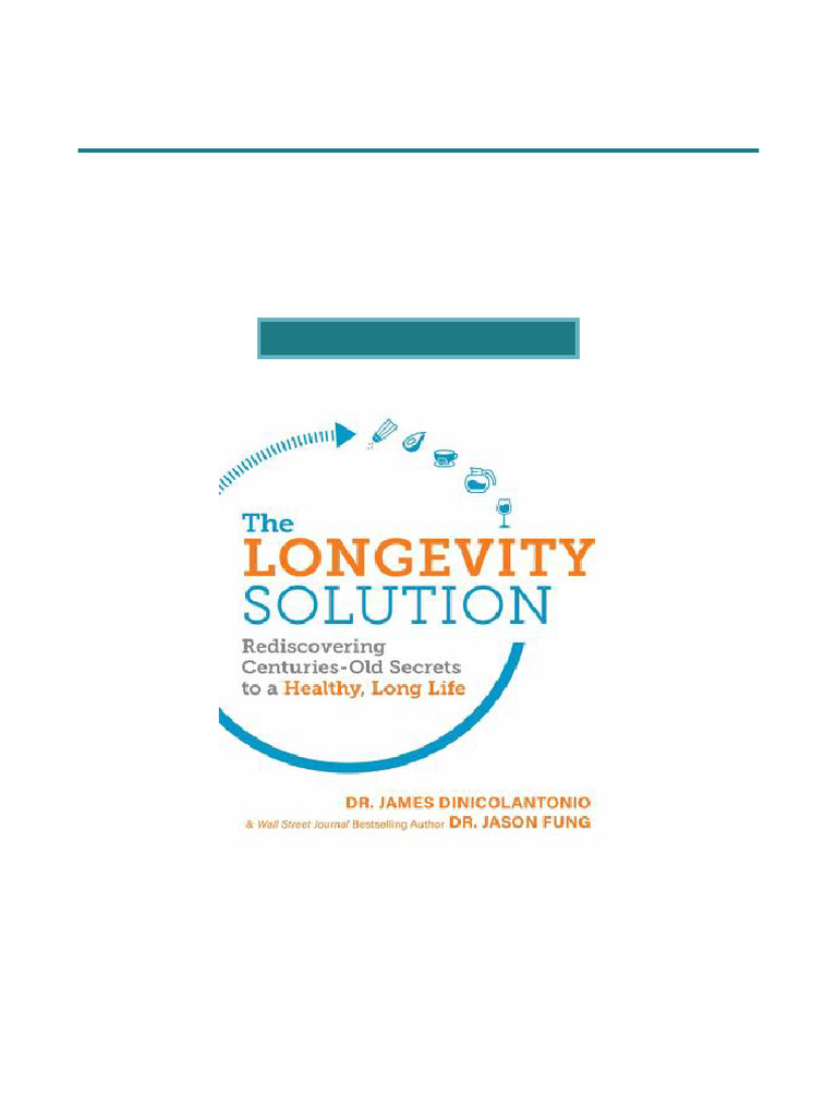 Must Own The Longevity Solution Rediscovering Centuries Old Secrets To ...