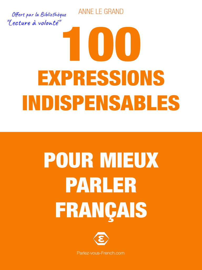 100 Expressions Indispensable Parlez-Vous-French | PDF