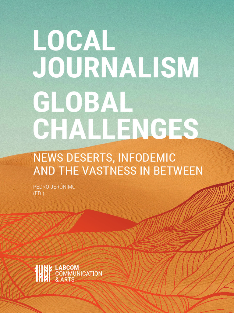 LABCOM - Local Journalism, Global Challenges - News Deserts, Infodemic and The Vastness in ...