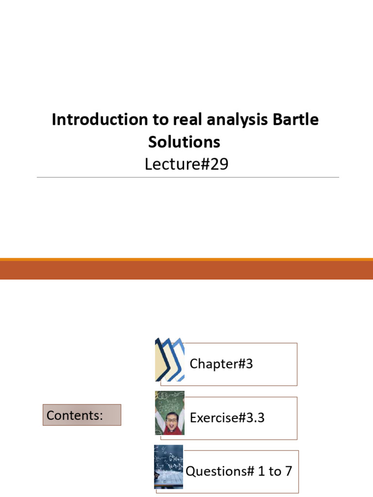 Introduction To Real Analysis Bartle Solutions Lecture#29 | PDF