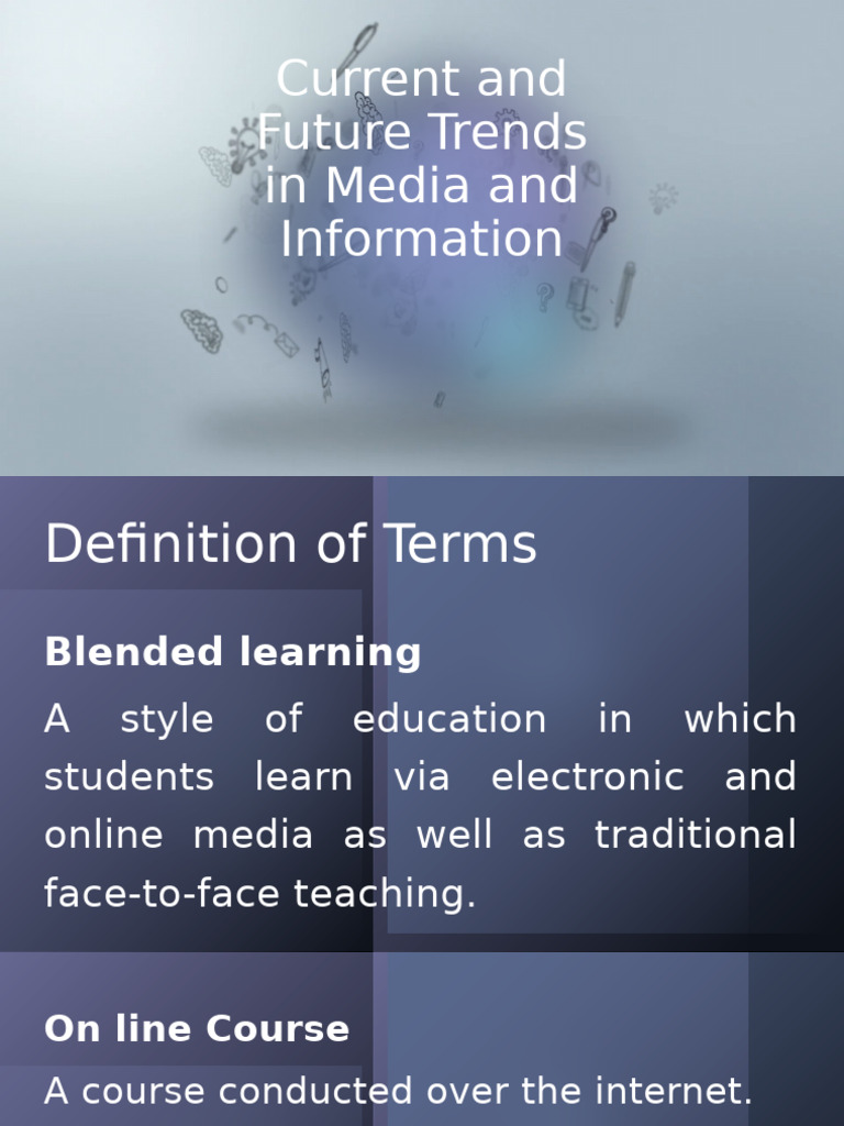 Current and Future Trends in Media and Information | PDF | Massive Open ...