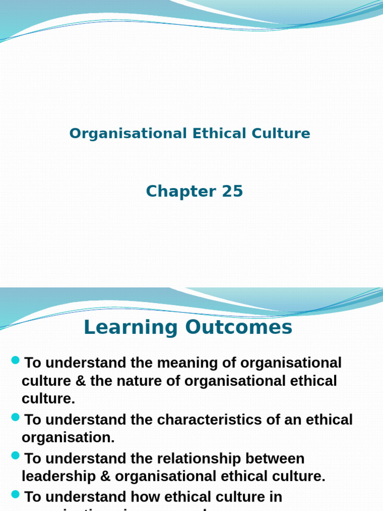 Business Ethics ch25 Powerpoint | PDF | Organizational Culture | Behavior