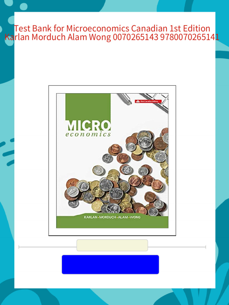 Enjoy immediate access to the full Test Bank for Microeconomics ...
