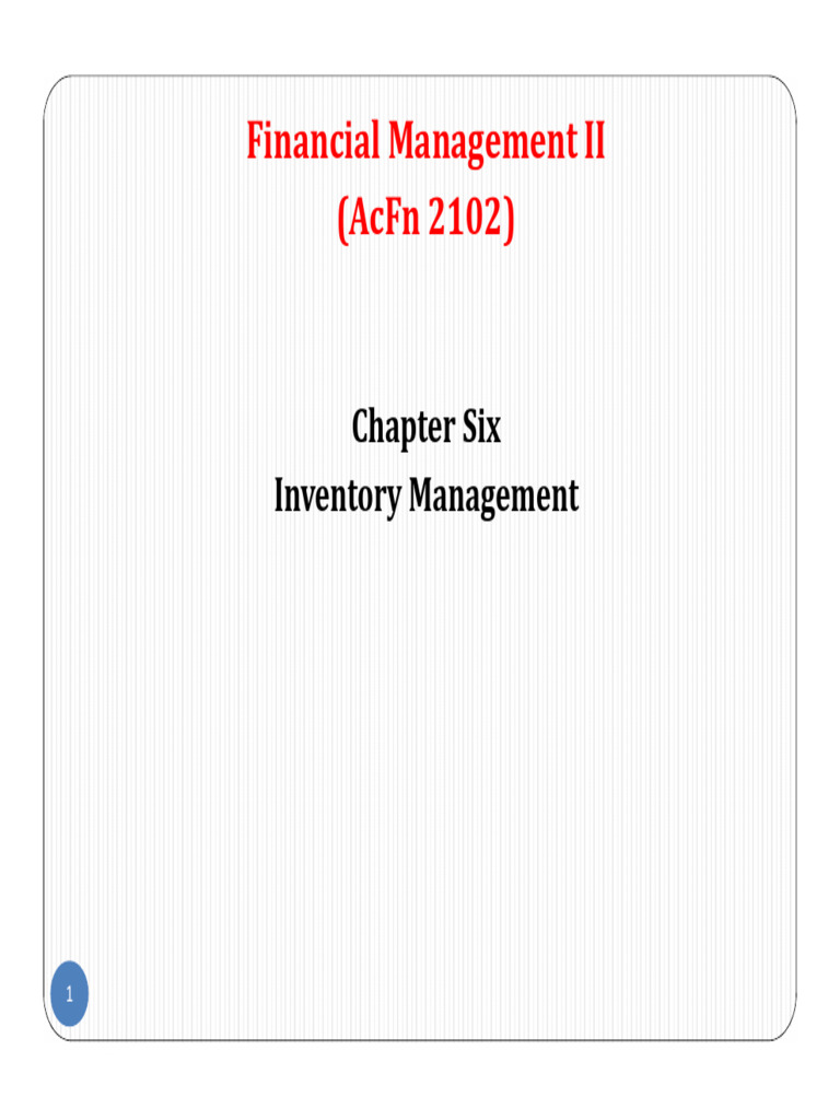 Financial Management Ii (Acfn 2102) : Chapter Six Inventory Management ...